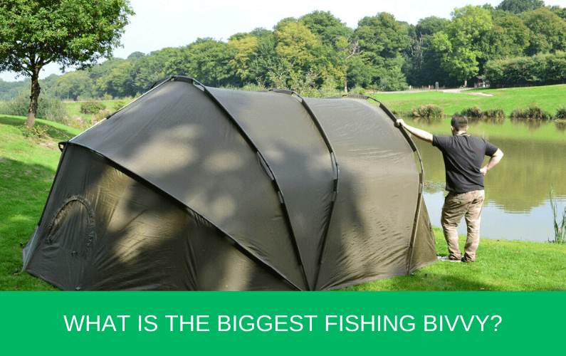 What is the Biggest Fishing Bivvy? - Carp n Bait